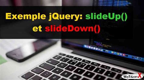 Exemple Jquery Slideup Et Slidedown Waytolearnx