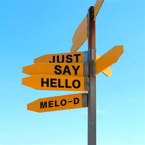Just Say Hello Lyrics Melo D Only On Jiosaavn