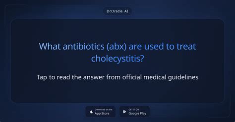 What Antibiotics Abx Are Used To Treat Cholecystitis