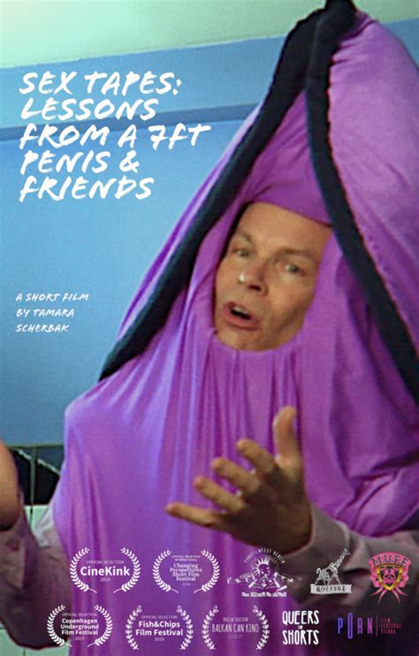 Sex Tapes Lessons From A 7ft Penis And Friends Filmfreeway