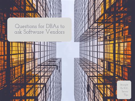 Dba Questions To Ask Software Vendors Sql Server Consulting Straight Path Solutions