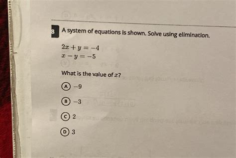solved 3 a system of equations is shown solve using elimination 2x y