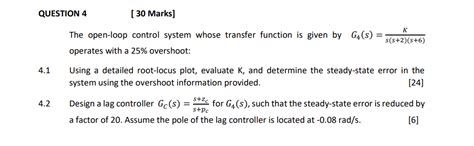 solved question 4[ 30 ﻿marks]the open loop control system