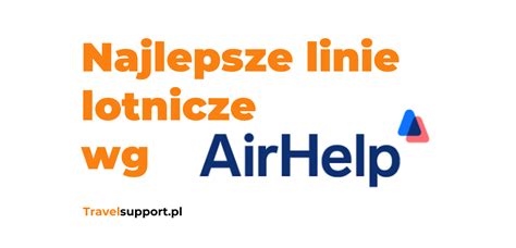 Najlepsze Linie Lotnicze Wg Airhelp Travelsupport Pl