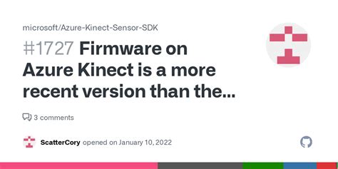 Firmware On Azure Kinect Is A More Recent Version Than The SDK Issue