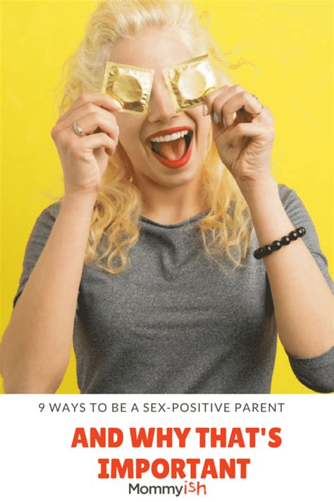 9 Ways To Be A Sex Positive Parent And Why That S Important Mommyish