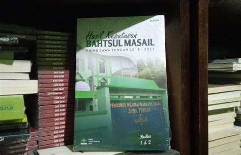 LBM PWNU Jateng Terbitkan Buku Hasil Keputusan Bahsul Masail PWNU