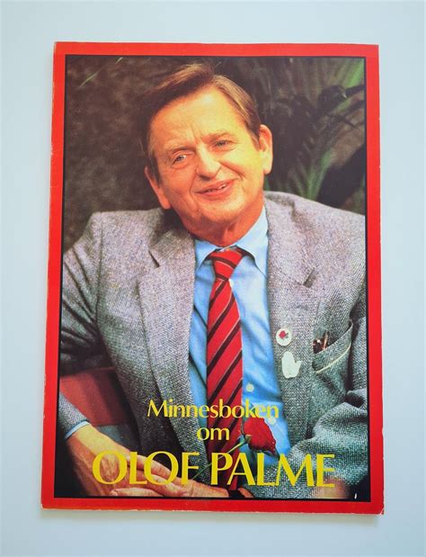 Se produkter som liknar MINNESBOKEN OM OLOF PALME 198 på Tradera