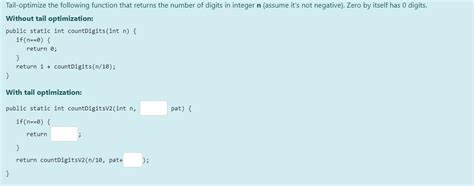 Solved Tail Optimize The Following Function That Returns The