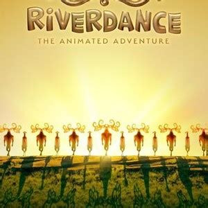 Riverdance The Animated Adventure Rotten Tomatoes