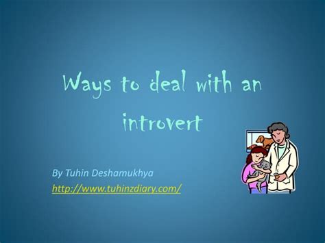 Ways To Deal With An Introvert Ppt