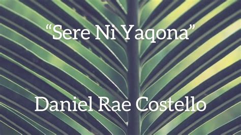 Sere Ni Yaqona Daniel Rae Costello YouTube