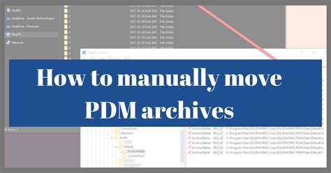 How To Manually Move PDM Archives TriMech Store