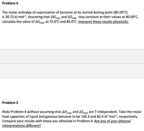 Solved The Molar Enthalpy Of Vaporization Of Benzene At Its