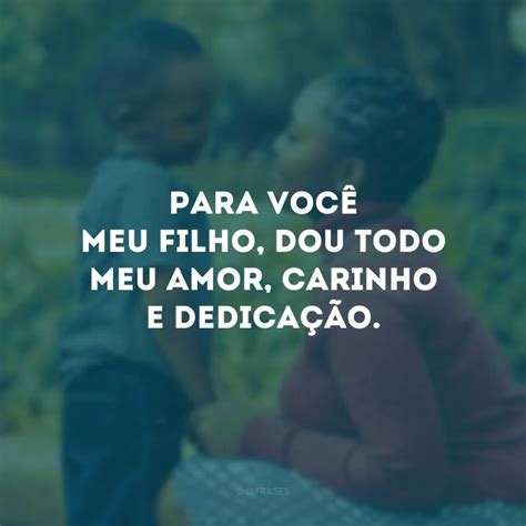 80 Frases De Mãe Para Filho Que Fortalecem Laços E Vínculos