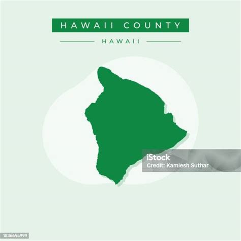 Vector Illustration Vector Of Hawaii County Map Hawaii Stock