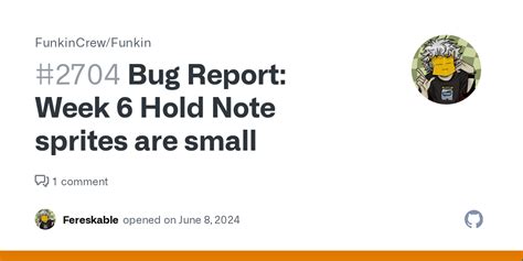 Bug Report Week 6 Hold Note Sprites Are Small · Issue 2704 · Funkincrewfunkin · Github