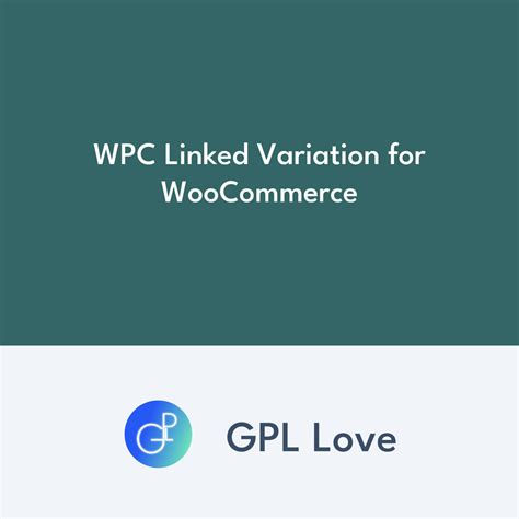 Wpc Linked Variation For Woocommerce • Gpl Love