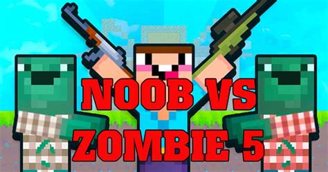 Game Noob Vs Zombie Game Vui