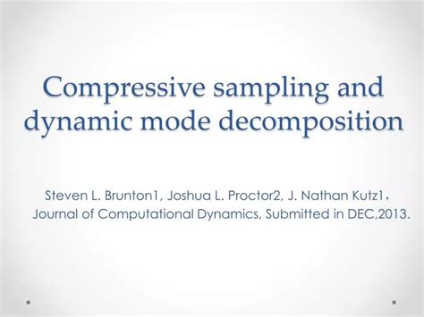 Ppt Compressive Sampling And Dynamic Mode Decomposition Powerpoint Presentation Id 2011160