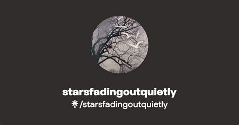 starsfadingoutquietly instagram linktree