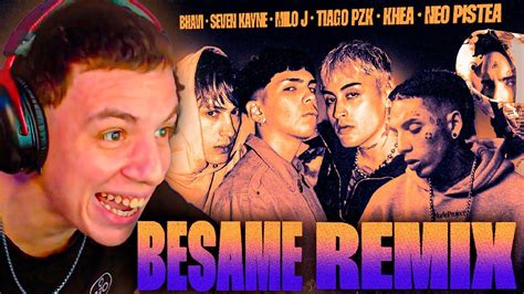 Reaccion A Besame Remix Bhavi Seven Kayne Milo J Tiago Pzk Khea Neo Pistea Pichonn