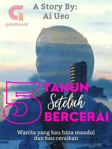 5 Tahun Setelah Bercerai PDF Novel Online Dari Ai Ueo Untuk Dibaca