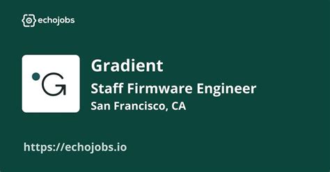 Gradient Is Hiring Staff Firmware Engineer Usd 170k 210k San