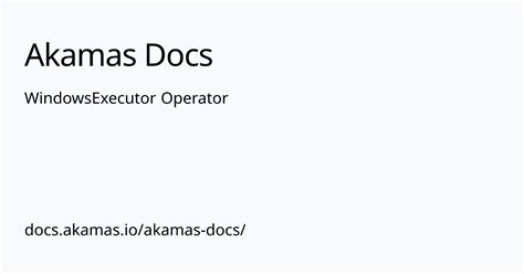 WindowsExecutor Operator Akamas Docs