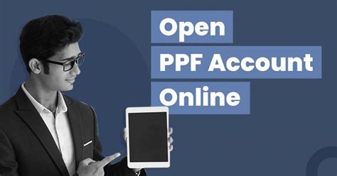 How To Open A Ppf Account All You Need To Know