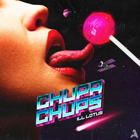 Chupa Chups - Single by Ill Lotus | Spotify