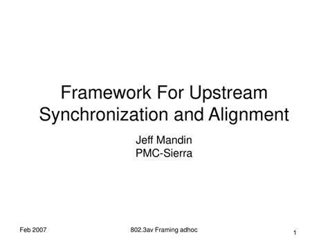 framework for upstream synchronization and alignment ppt download