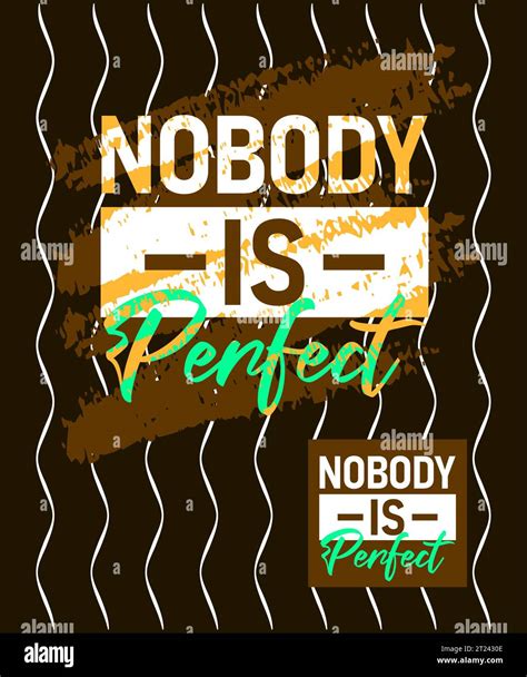 Nobody Is Perfect Motivational Stroke Typepace Design Short Phrases