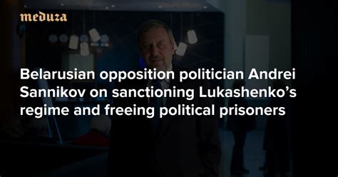 Tired But Still Fighting Belarusian Opposition Politician Andrei