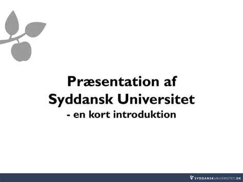 Ppt Præsentation Af Syddansk Universitet En Kort Introduktion