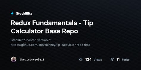 Redux Fundamentals Tip Calculator Base Repo StackBlitz