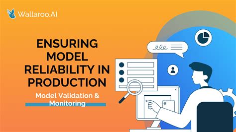 A Deep Dive Into Model Validation And Monitoring Wallaroo AI