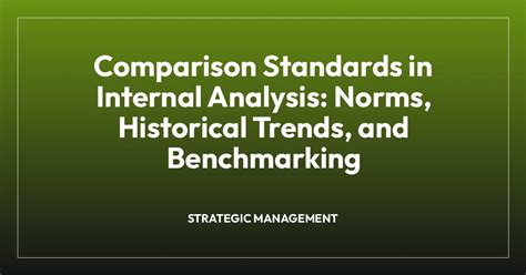 Comparison Standards In Internal Analysis Norms Historical Trends And Benchmarking • Slm