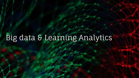 Learning Analytics And Big Data Ve Design Team