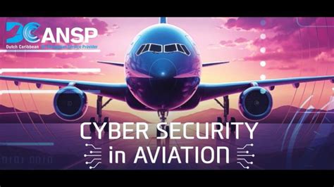 Dc Ansp Cybersecurity In Aviation Dutch Caribbean Air Navigation