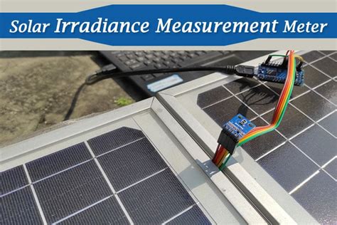 Diy Solar Irradiance Measurement Meter Using Arduino