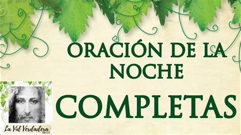 OraciÓn De La Noche De Hoy Completas MiÉrcoles 17 De Enero 2024