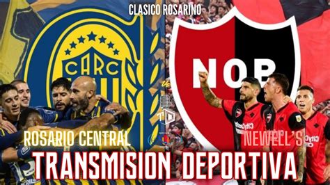 Rosario Central Vs Newells 🔴 En Vivo 🔴 Liga Profesional 2024 · Clasico