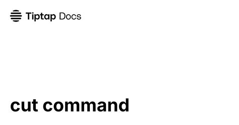Cut Command Tiptap Editor Docs