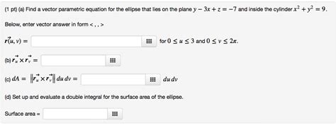 Solved A Find A Vector Parametric Equation For The Ellipse