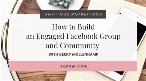 How To Build An Engaged Facebook Group And Community