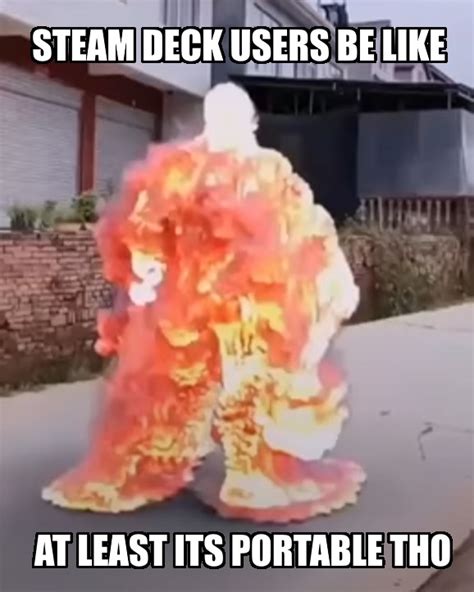 Steam Deck Meme By Memesworld123 Memedroid