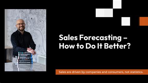 Sales Forecasting How To Do It Better