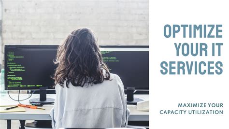 Optimizing Capacity Utilization In It Services
