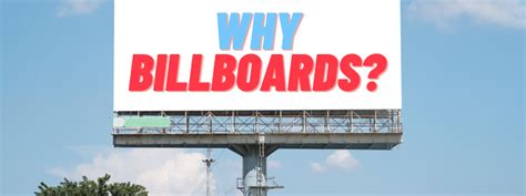 The Purpose Of Billboards Billboard Advertising Bmedia